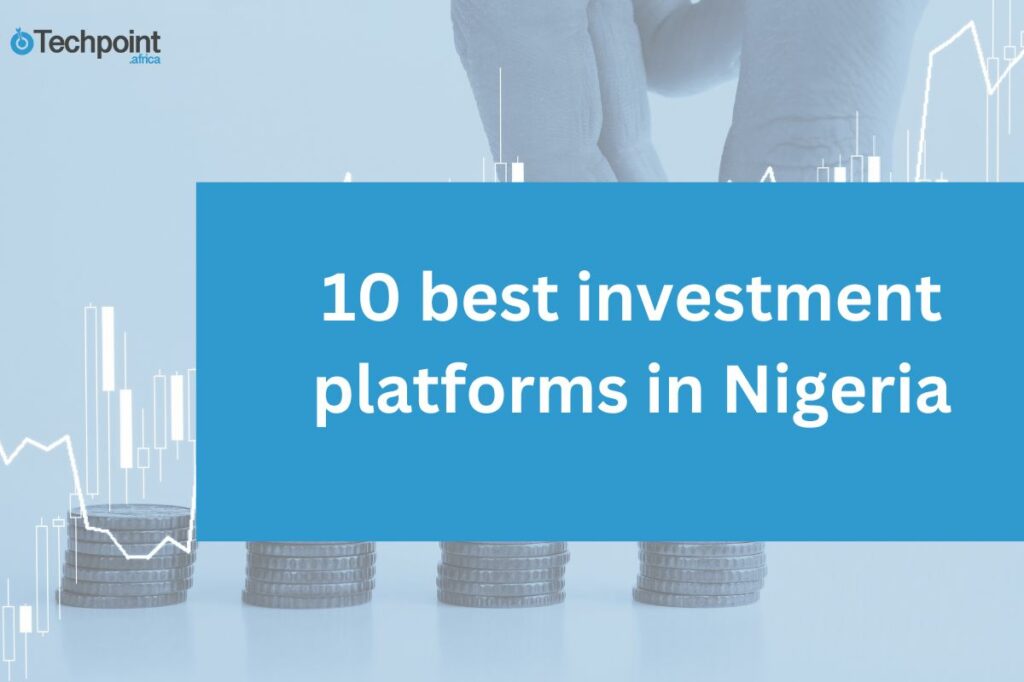 10 best investment platforms in Nigeria