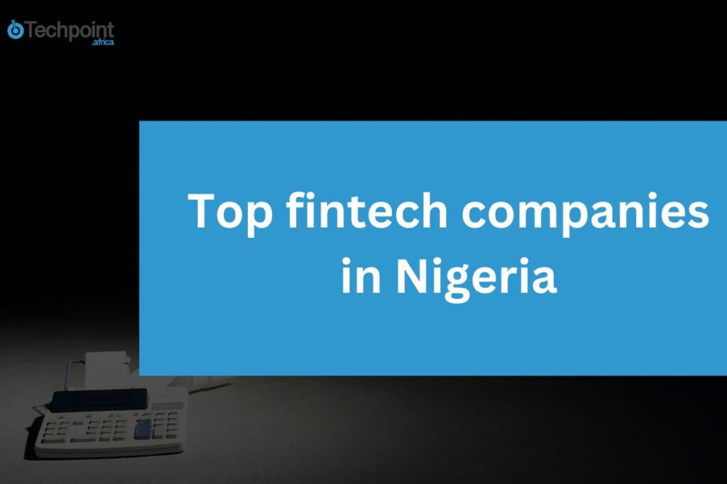 7 top fintech companies in nigeria