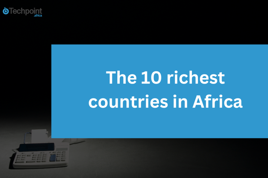Largest Gdp Economies In Africa Top 10 Richest Countries In Africa In ...