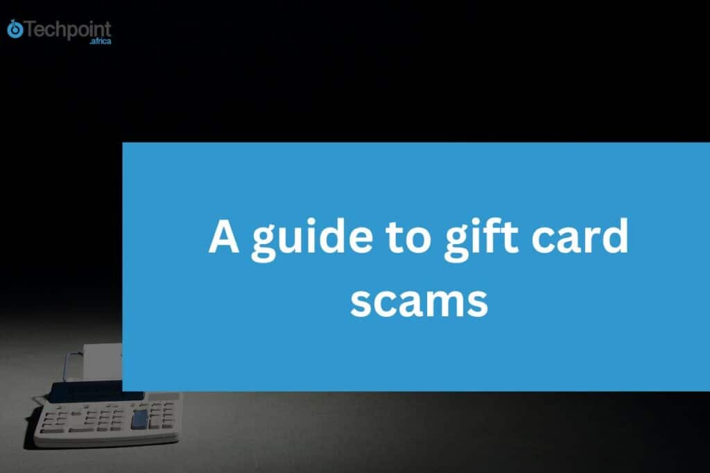 A guide to gift card scams: How to avoid being scammed