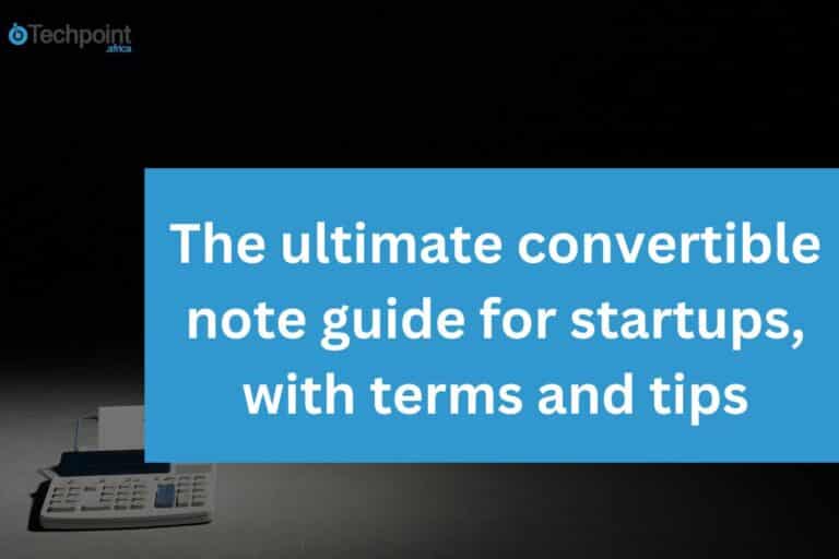 The ultimate convertible note guide for startups, with terms and tips