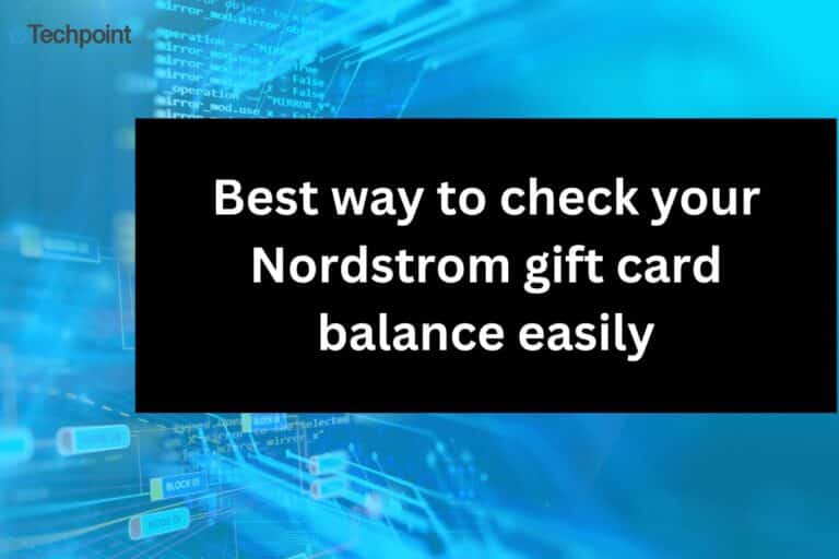 Best way to check your Nordstrom gift card balance easily