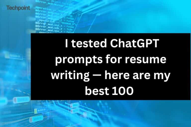 I tested ChatGPT prompts for resume writing — here are my best 100