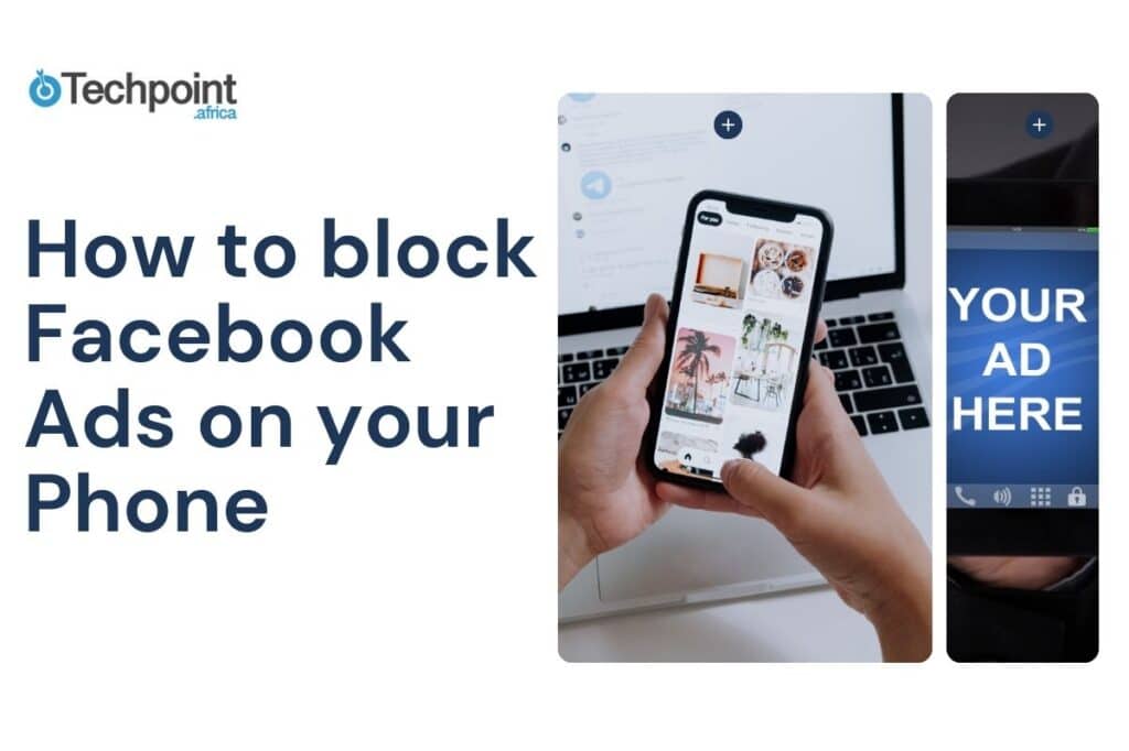 The ultimate guide to blocking Facebook Ads on your iPhone, Android, and Web Browsers