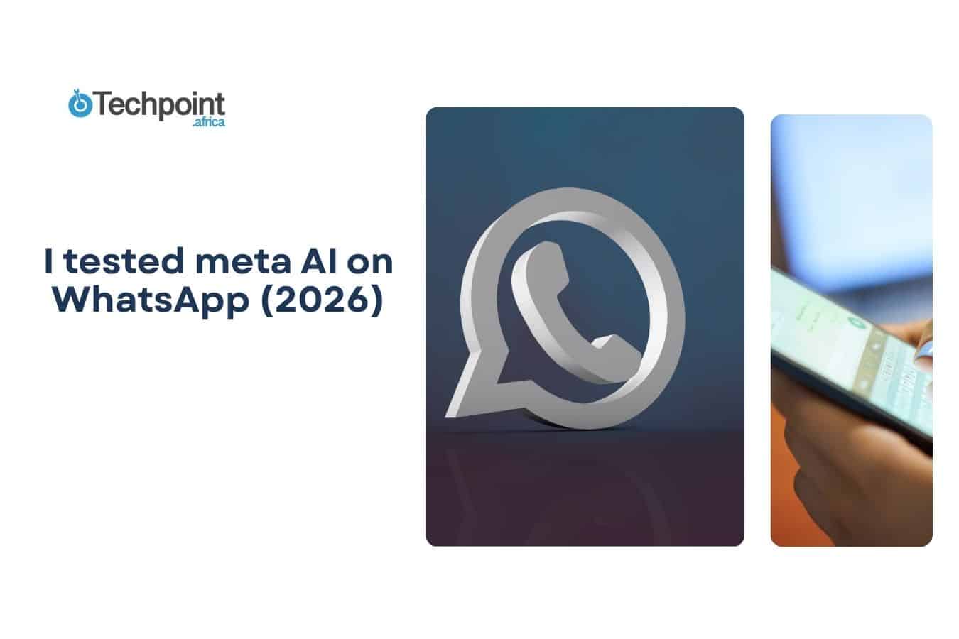 I tested Meta AI on WhatsApp (2026): how it works & how to use it
